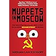 Muppets in Moscow: The Unexpected Crazy True Story of Making Sesame ...