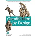Gamification by Design: Implementing Game Mechanics in Web and Mobile Apps: Zichermann, Gabe ...