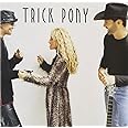 Trick Pony - Trick Pony - Amazon.com Music