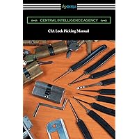 CIA Lock Picking Manual: Central Intelligence Agency: 9781420957556 ...