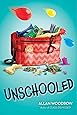 Unschooled: Woodrow, Allan: 9781338116885: Amazon.com: Books