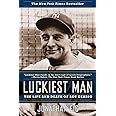 Amazon.com: Luckiest Man: The Life and Death of Lou Gehrig ...