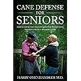 Cane Defense For Seniors Simple Effective Techniques For Protecting