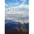 The One Year Life Recovery Prayer Devotional: Daily Encouragement from ...