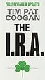 The I.R.A.: Amazon.co.uk: Tim Pat Coogan: 9780006531555: Books
