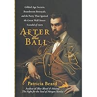 After the Ball: How America Will Conquer Its Fear and Hatred of Gays in ...