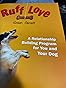 Ruff Love: A Relationship Building Program for You and Your Dog: Susan ...