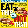 Eat This, Not That! 2011: Thousands of easy food swaps that can save ...