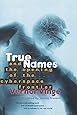 Amazon.com: True Names: And the Opening of the Cyberspace Frontier ...