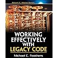 Working Effectively with Legacy Code: Feathers, Michael: 8601400968741 ...