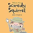 Scaredy Squirrel Goes Camping: Watt, Melanie, Watt, Melanie ...