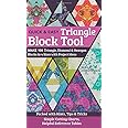 The Quick & Easy Triangle Block Tool: Make 100 Triangle, Diamond & Hexagon Blocks in 4 Sizes ...