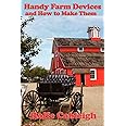 Handy Farm Devices and How to Make Them: Cobleigh, Rolfe: 9781604595864 ...