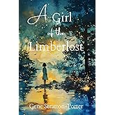 A Girl of the Limberlost: Stratton-Porter, Gene: 9781661962159: Amazon ...