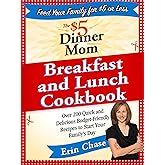 The $5 Dinner Mom Cookbook: 200 Recipes for Quick, Delicious, and ...