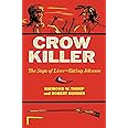 Crow Killer: The Saga of Liver-Eating Johnson (Midland Book): Thorp ...