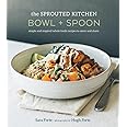 The Sprouted Kitchen Bowl and Spoon: Simple and Inspired Whole Foods ...