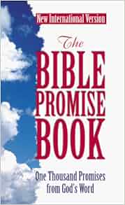 The Bible Promise Book: One Thousand Promises from God's Word (New ...