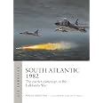 South Atlantic 1982: The carrier campaign in the Falklands War (Air ...