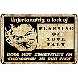 Amazon.com: POOR PLANNING ON YOUR PART 7x10 Aluminum Sign: Everything Else