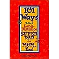 101 Ways to be a Long-Distance Super-Dad ...or Mom, Too!: Newman ...