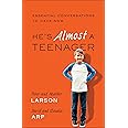 He's Almost a Teenager: Essential Conversations to Have Now: Heather ...