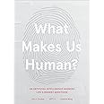 What Makes Us Human: An Artificial Intelligence Answers Life's Biggest Questions: Thomas, Iain S ...