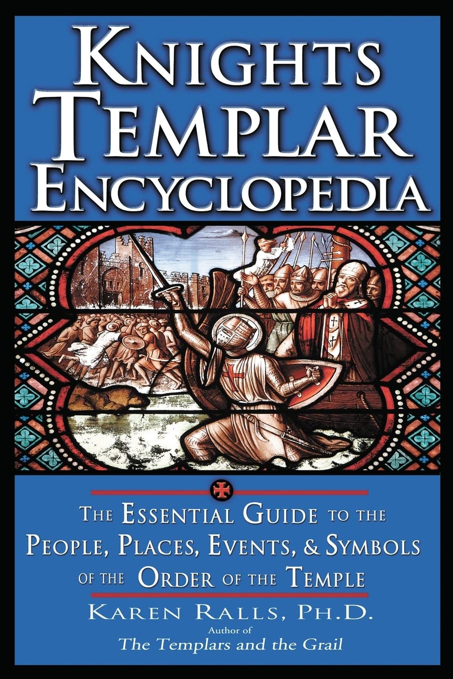 Mua Knights Templar Encyclopedia: The Essential Guide to the People, Places, Events, and Symbols ...
