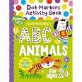 Dot Markers Activity Book: Learn the Alphabet A to Z with Cute Animals ...