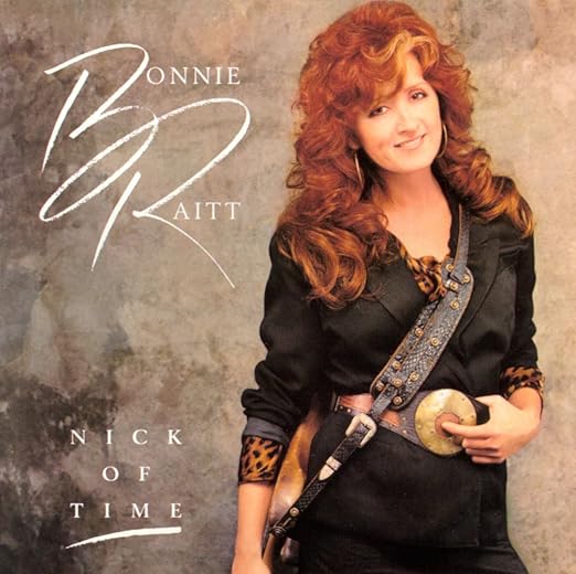 Nick of Time: Bonnie Raitt, Arthur Adams, Bill Bergman, Scott Thurston ...
