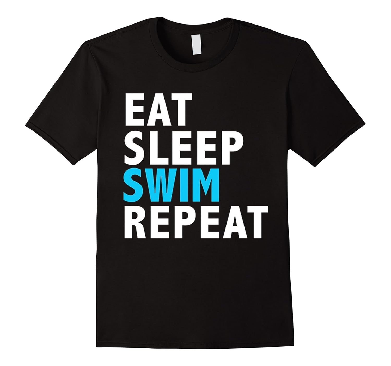 Eat Sleep Swim Repeat Funny T-shirt Swimming Swimmer Diver-CL – Colamaga