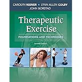 Therapeutic Exercise: Foundations and Techniques (Therapeutic Exercise ...