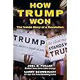 How Trump Won: The Inside Story of a Revolution: Pollak, Joel ...