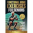 Functional Home Exercises For Seniors: A Science Based Approach ...
