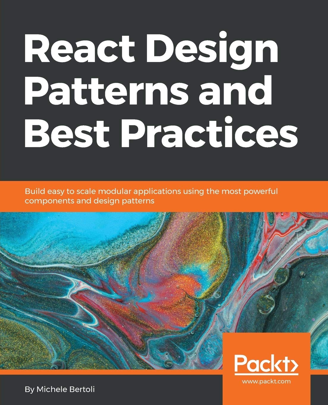 Mua React Design Patterns and Best Practices: Build easy to scale modular applications using the ...