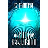 Amazon.com: The Path of Ascension: A LitRPG Adventure: 9798354174041: Mantis, C.: Books