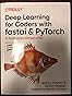 Deep Learning for Coders with Fastai and PyTorch: AI Applications Without a PhD: Howard, Jeremy ...
