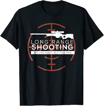 Amazon.com: Long Range Shooting T-Shirt Target Practice Shooter Tee ...