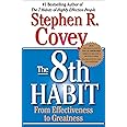 The 8th Habit: From Effectiveness to Greatness: Covey, Stephen R ...