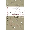 Elementary Particles: Fermi, Enrico: 9780300094749: Amazon.com: Books