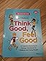 Think Good, Feel Good: A Cognitive Behavioural Therapy Workbook for ...