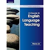 A Course in Language Teaching: Practice and Theory: Trainee's Book ...