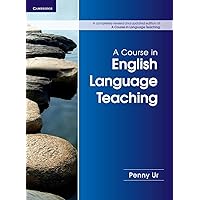Amazon.com: A Course in English Language Teaching: 9781107684676: Ur ...