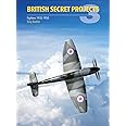 British Secret Projects 3: Fighters 1935-1950: Buttler, Tony ...