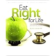 Eat Right for Life : Your Common Sense Guide to Eating Right and Living ...