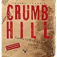 Amazon.com: Crumb Hill: A Guide to Beasts, Objects, and Folks: 9798218656218: Renoe, Ethan: Books
