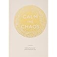 Amazon.com: Calm the Chaos Journal: A Daily Practice for a More ...