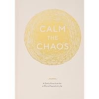 Amazon.com: Calm the Chaos Journal: A Daily Practice for a More ...