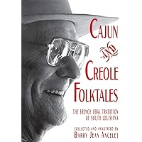 Amazon.com: Cajun and Creole Folktales: The French Oral Tradition of ...