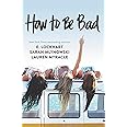 Amazon.com: How to Be Bad: 9780062405685: Myracle, Lauren, Lockhart, E ...